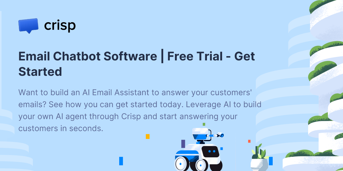 Email Chatbot Software | Free Trial - Get Started - Crisp