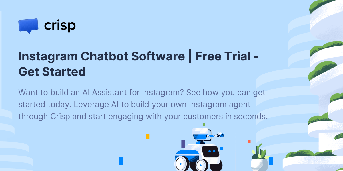 Instagram Chatbot Software | Free Trial - Get Started - Crisp