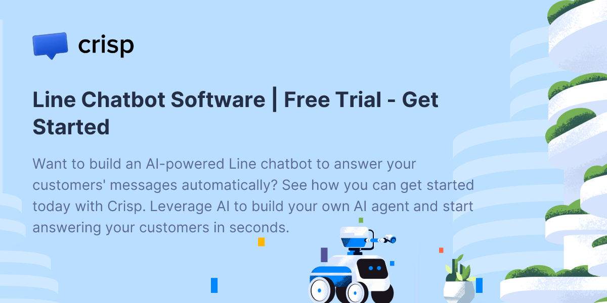 Line Chatbot Software | Free Trial - Get Started - Crisp