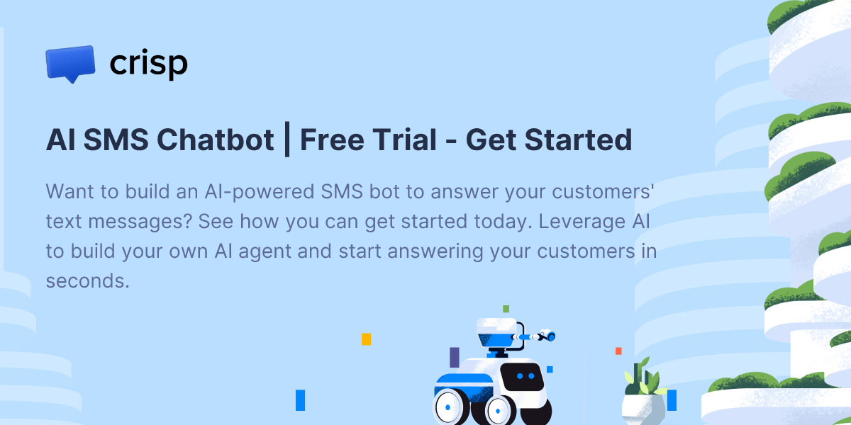 AI SMS Chatbot | Free Trial - Get Started - Crisp