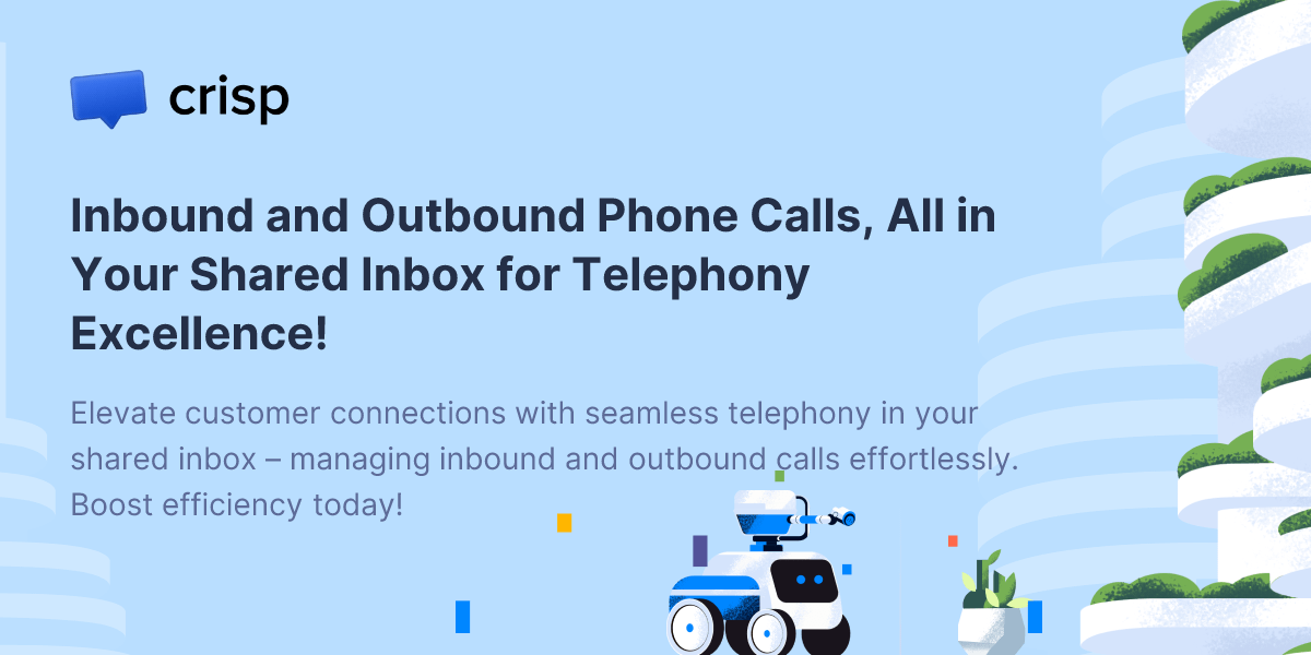 Inbound and Outbound Phone Calls, All in Your Shared Inbox for ...