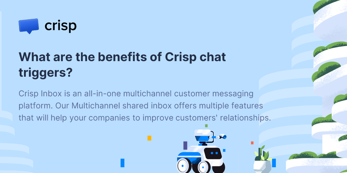 What are the benefits of Crisp chat triggers? - Crisp