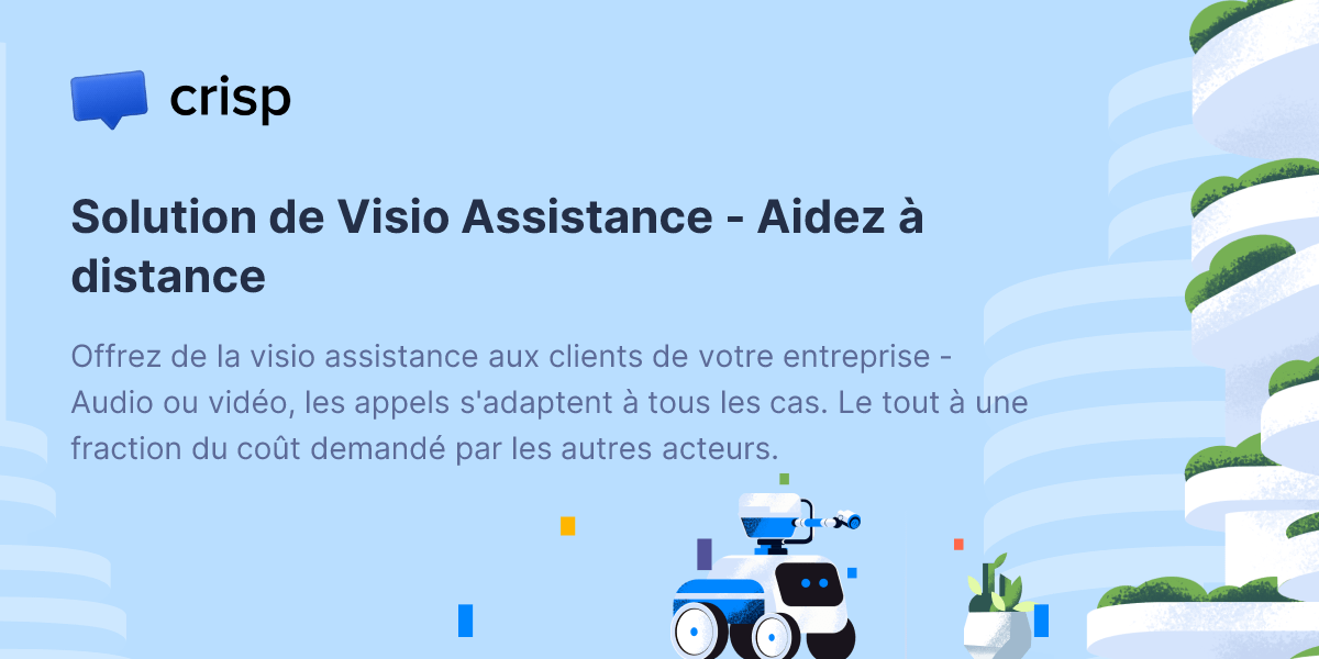 Solution de Visio Assistance - Aidez à distance - Crisp