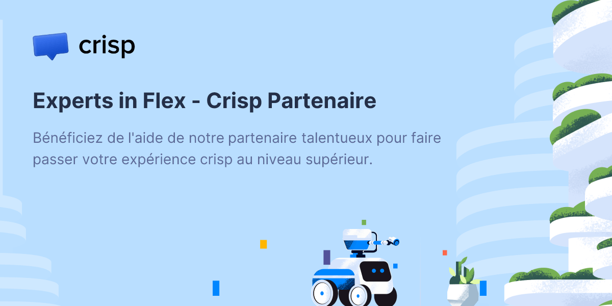 Experts in Flex - Crisp Partenaire - Crisp