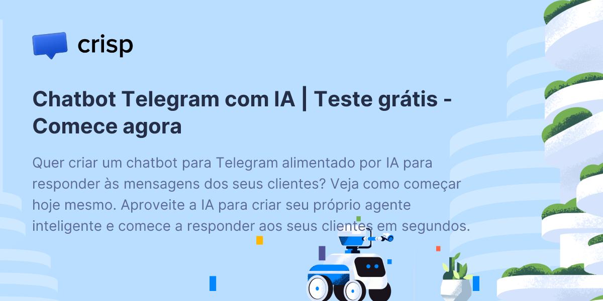 Chatbot Telegram com IA | Teste grátis - Comece agora - Crisp