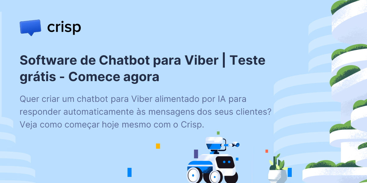 Software de Chatbot para Viber | Teste grátis - Comece agora - Crisp